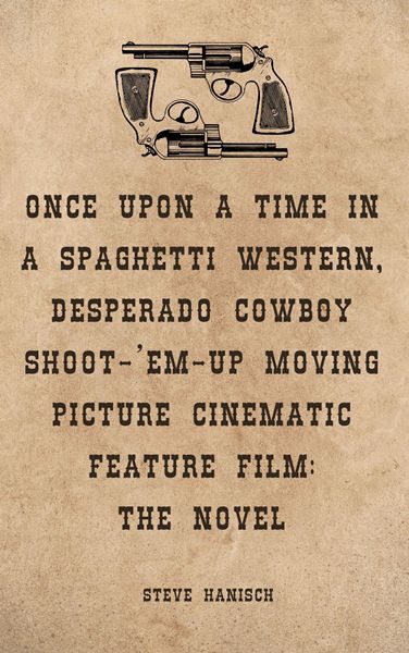 Review – Once Upon a Time in a Spaghetti Western, Desperado Cowboy ...