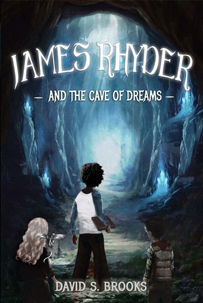 Review – James Rhyder and the Cave of Dreams by David S. Brooks ...